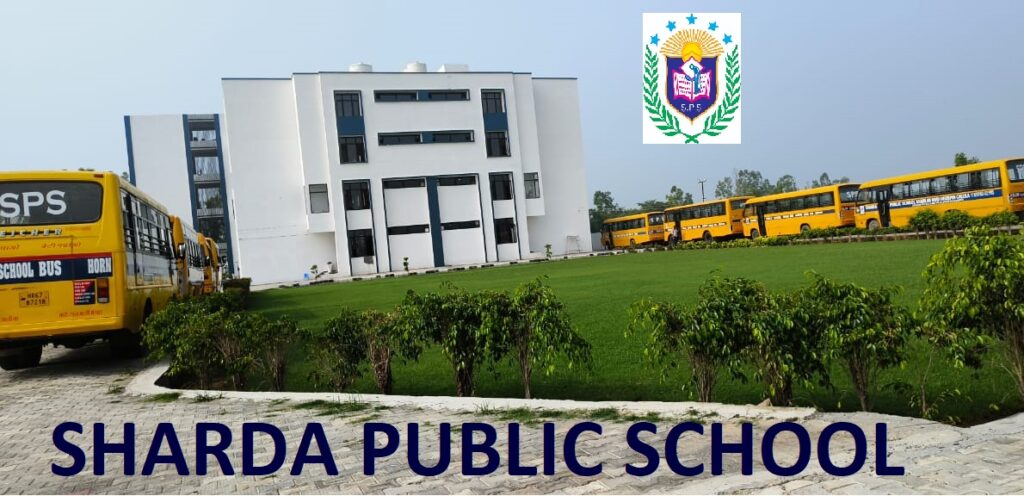 SHARDA PUBLIC SCHOOL – Affiliate to CBSE Aff no.531850